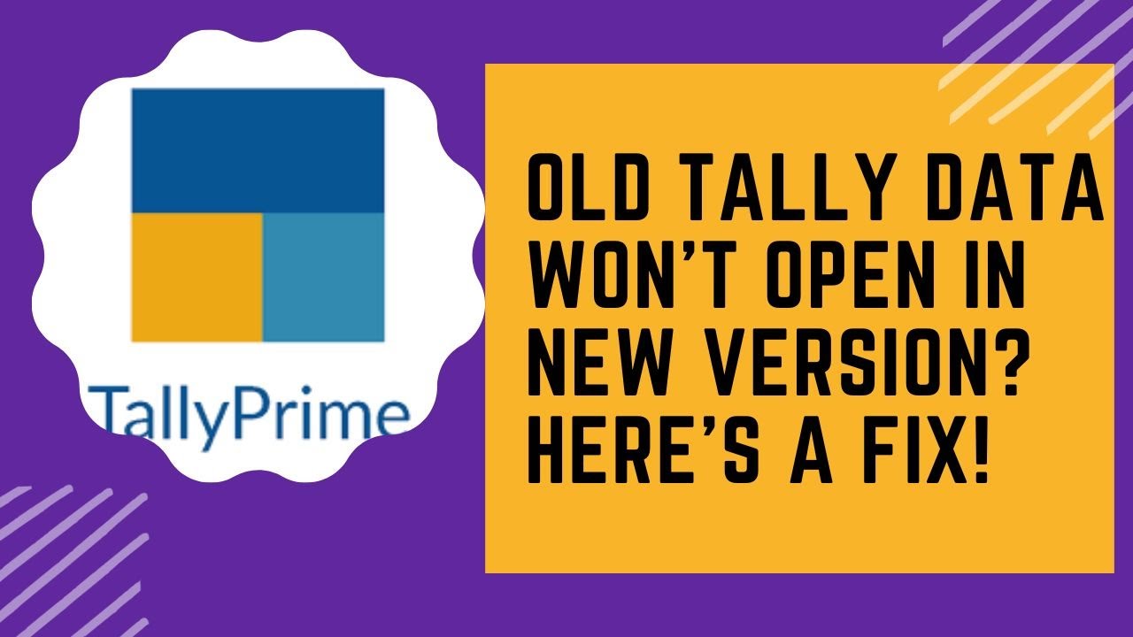 Old Tally Data Won't Open In New Version? Here's A Fix! - YouTube