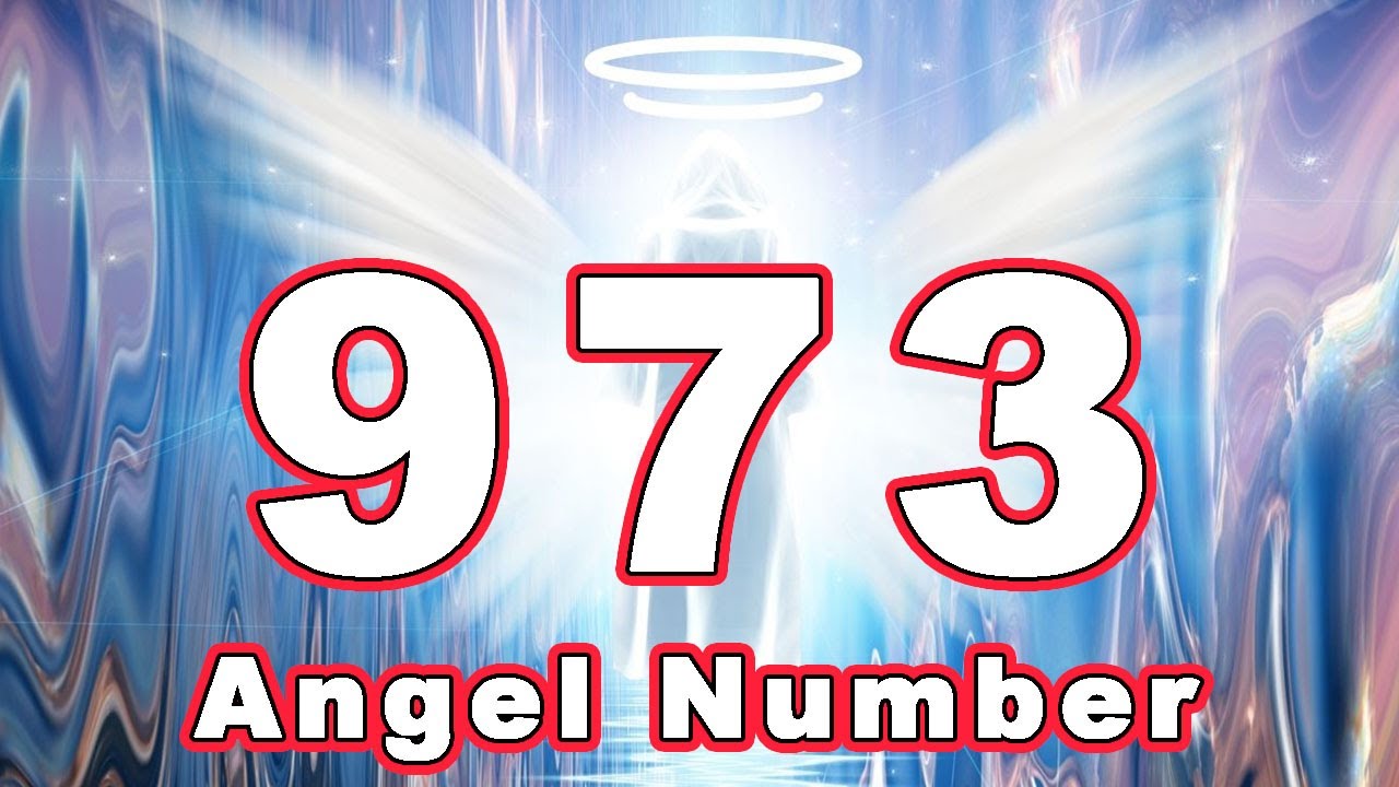 Angel Number 973 - What Does It Mean When You Keep Seeing 973 Repeat ...