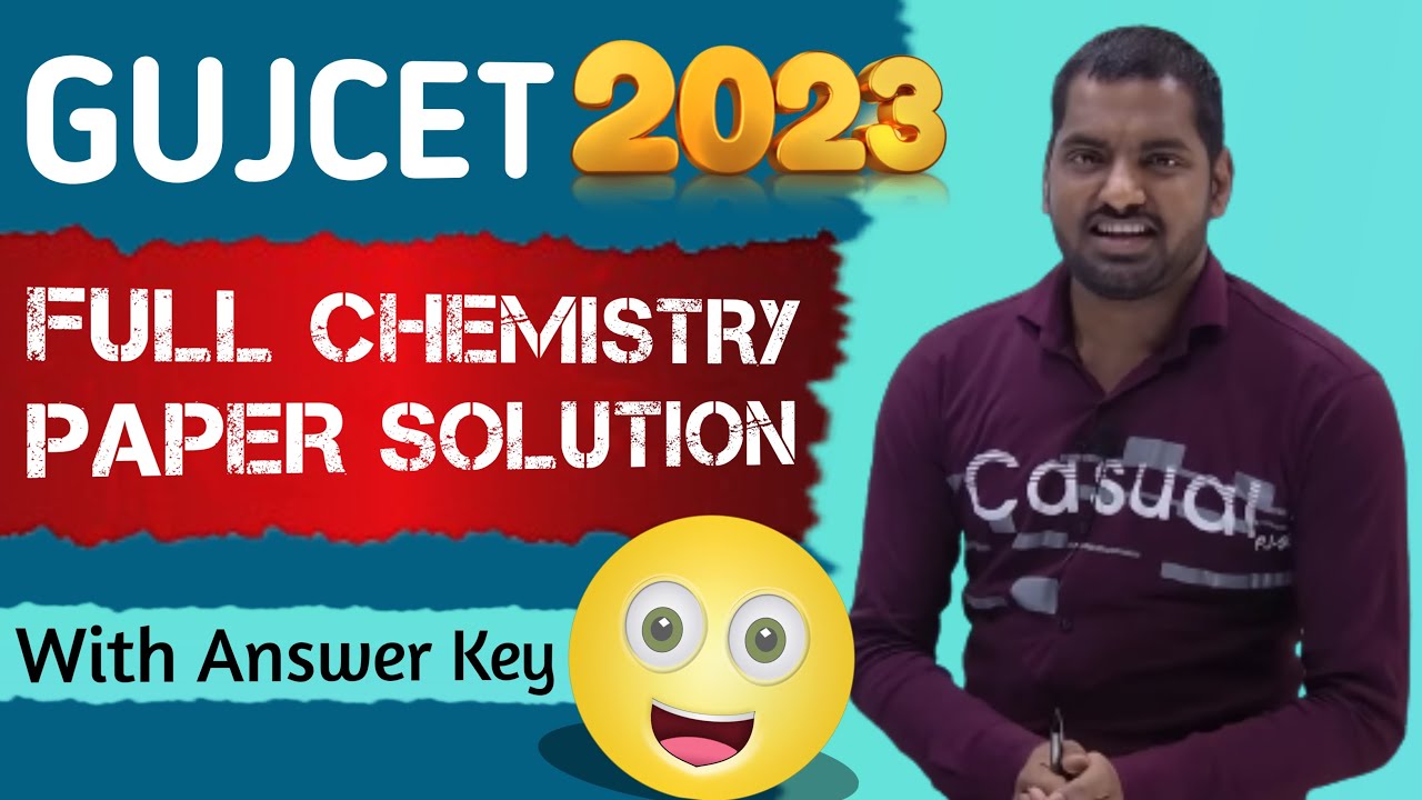 GUJCET 2023 Chemistry Paper Solution with Super Tips & Tricks | 100% ...