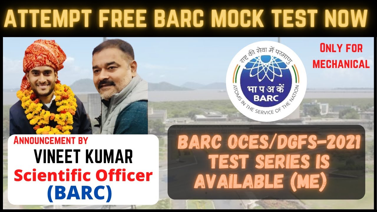 BARC Test Series 2021 for Mechanical | By Vineet Kumar (Scientific ...