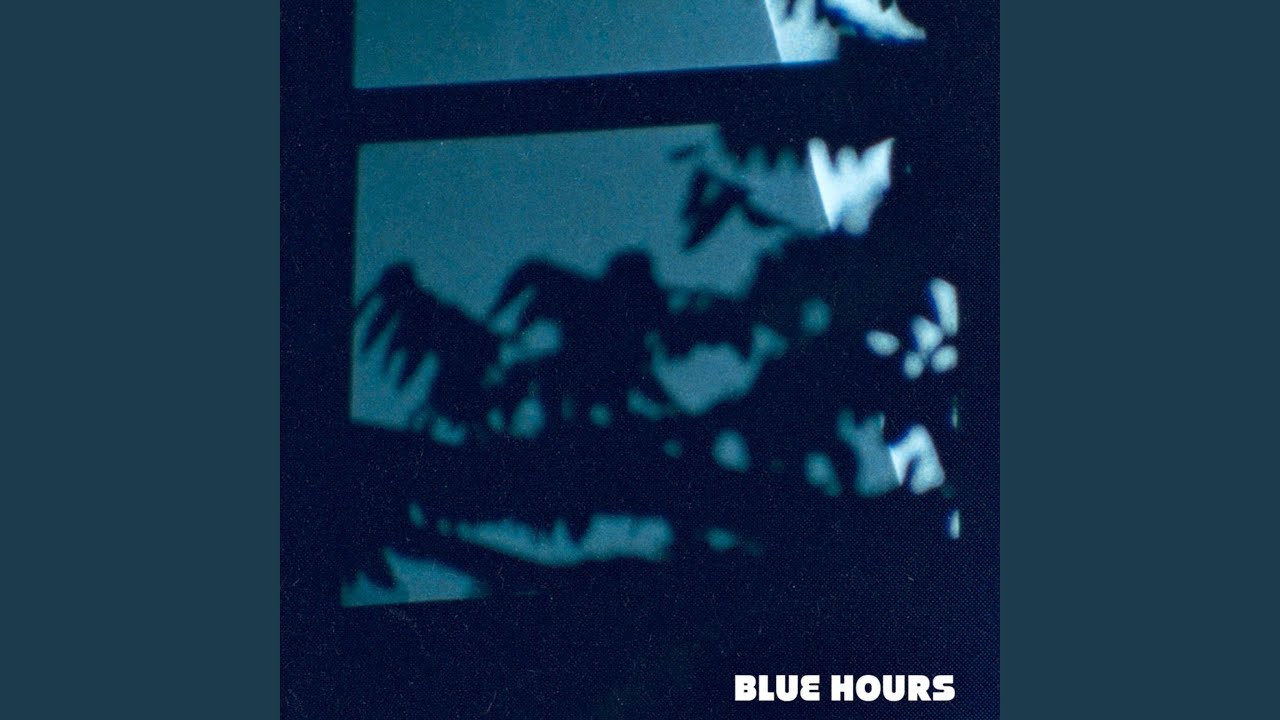 Blue Hours - YouTube