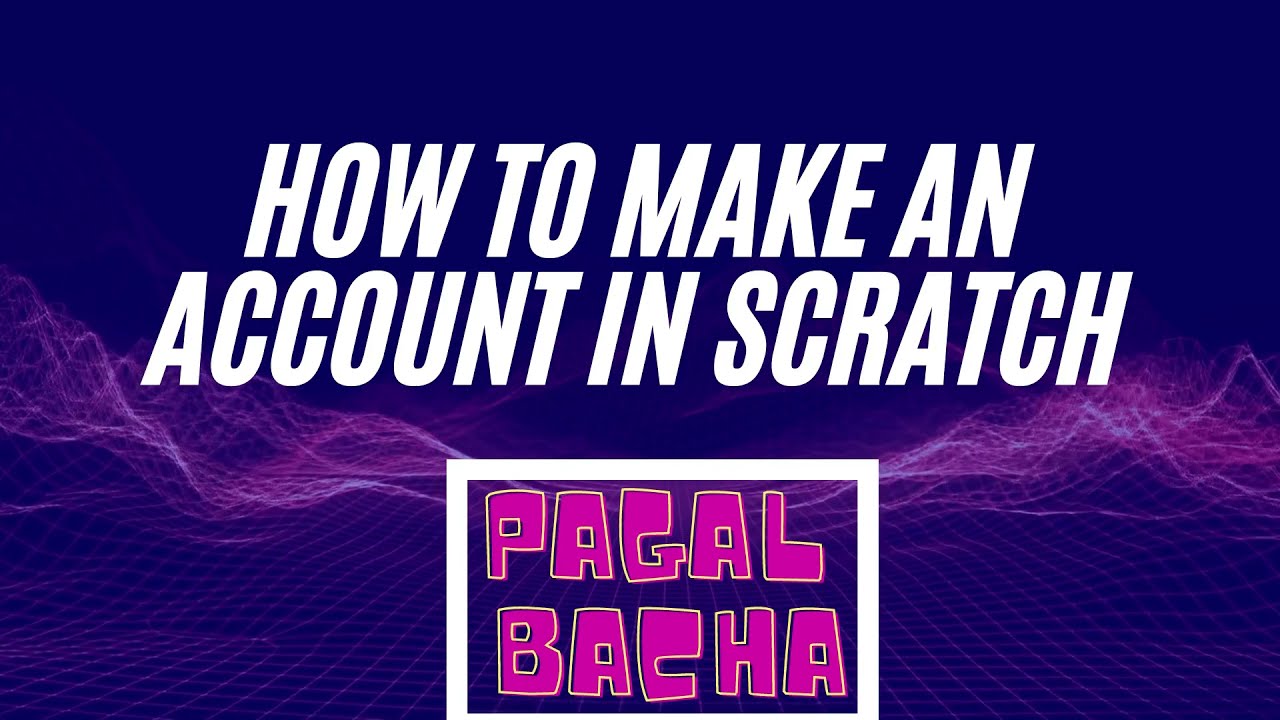 How To Make An Account In Scratch - YouTube