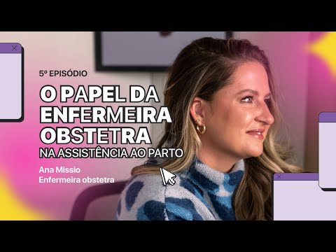 #5 O papel da enfermeira obstetra na assistência ao parto