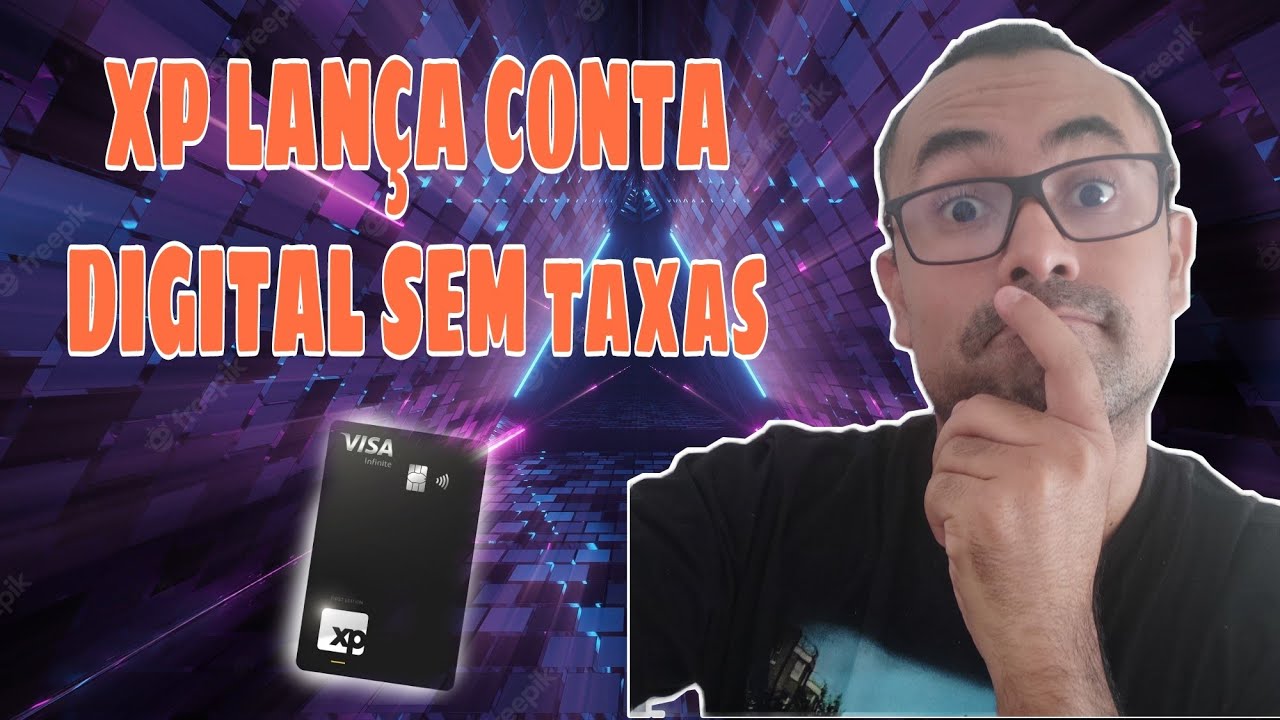 🔴 XP LANÇA CONTA DIGITAL SEM TAXAS!! VEJA - YouTube