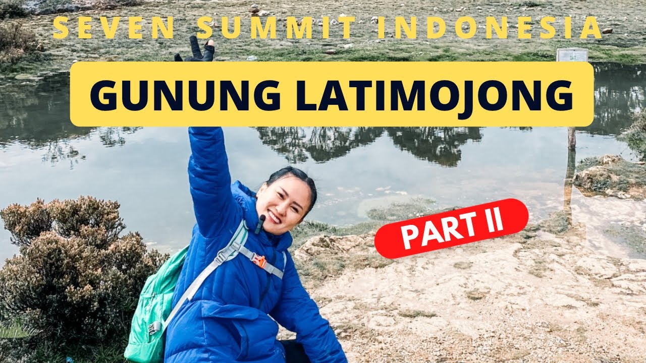 PART 2‼️ SEVEN SUMMIT INDONESIA - GUNUNG LATIMOJONG - YouTube