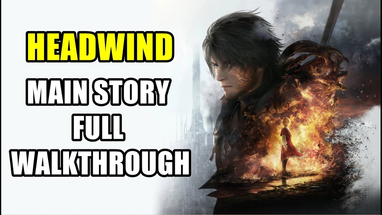 Final Fantasy XVI - Headwind Story Full Walkthrough - YouTube