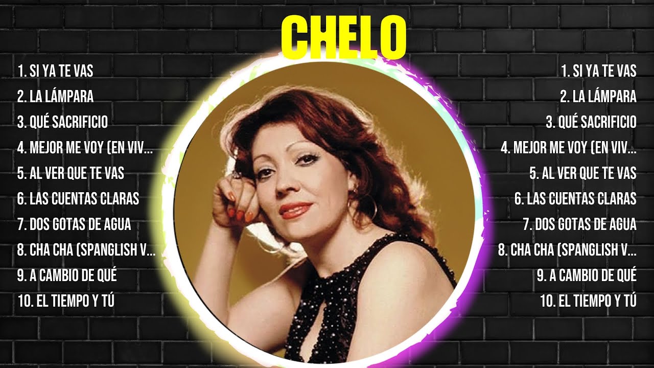Chelo ~ Greatest Hits Full Album ~ Best Old Songs All Of Time - YouTube