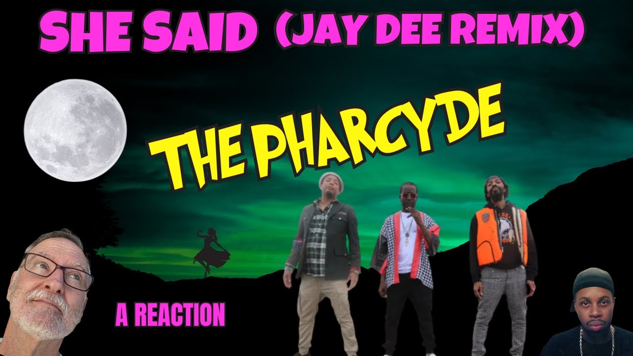 The Pharcyde - She Said (Jay Dee remix) - A Reaction - YouTube