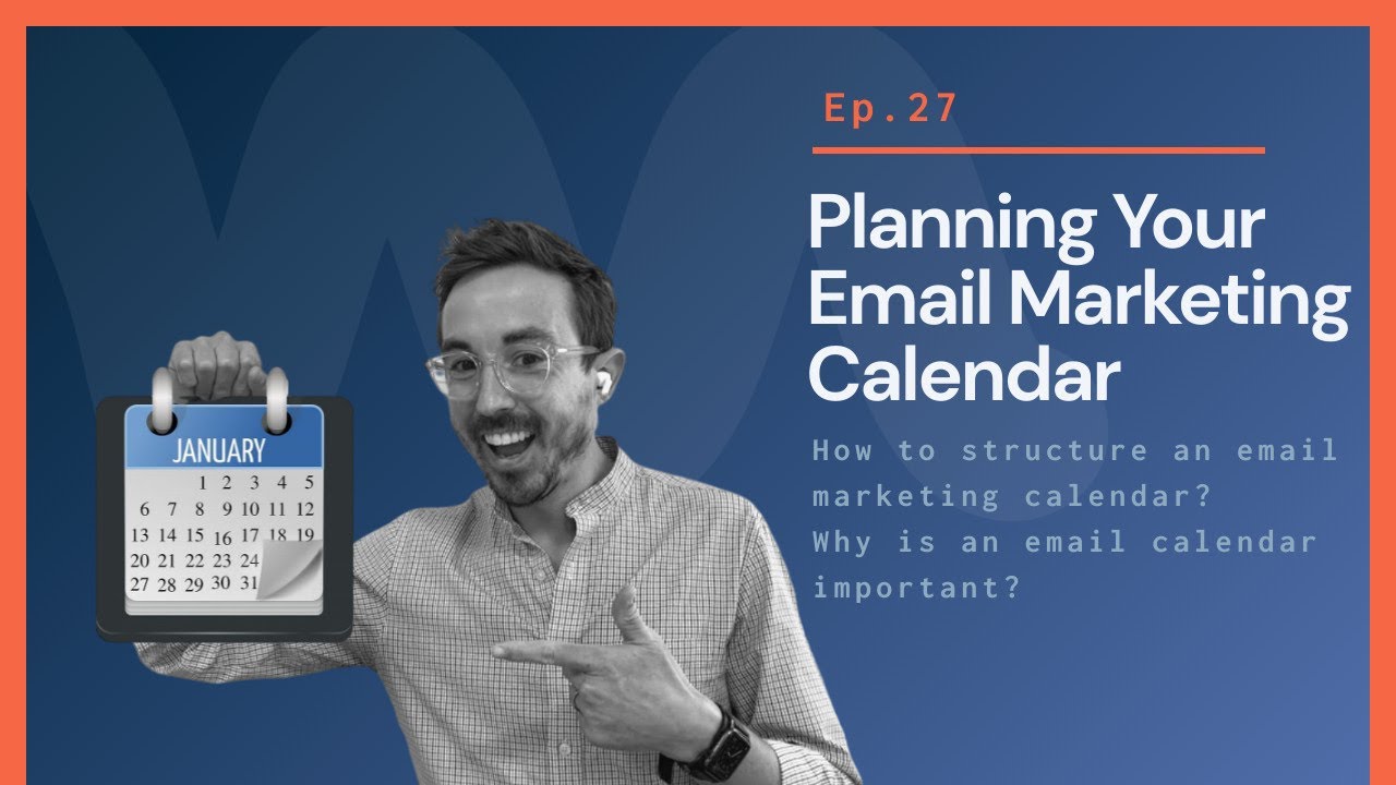 Planning Your Email Marketing Calendar - YouTube