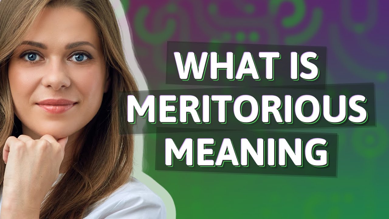 Meritorious | meaning of Meritorious - YouTube