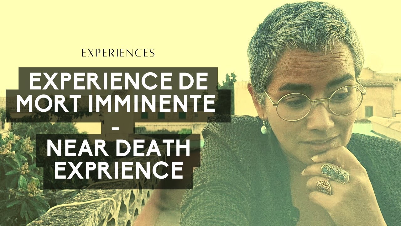 EXPERIENCE DE MORT IMMINENTE : temoignage (experience de vie imminente ...
