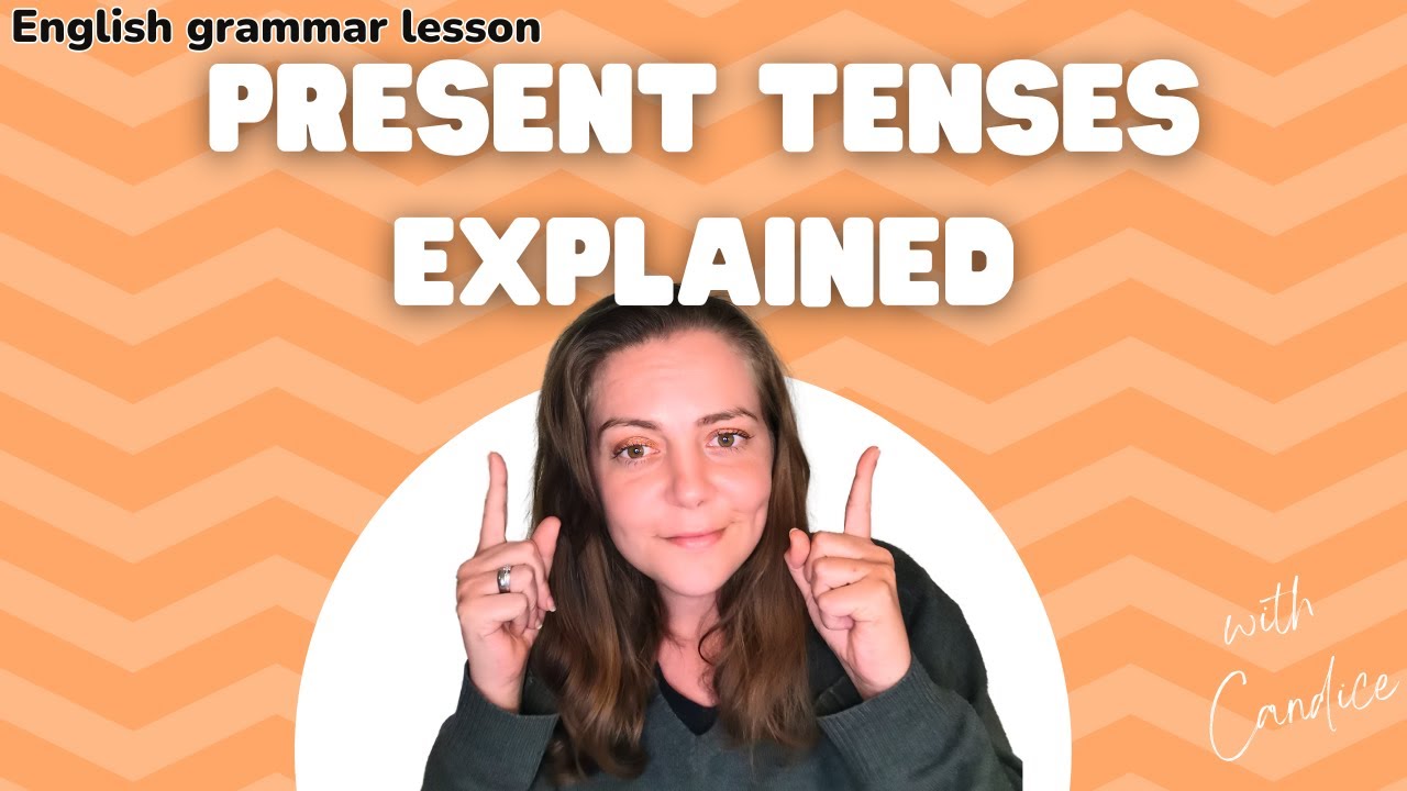 The Present Tenses in English: Simple, Continuous, Perfect & Perfect ...