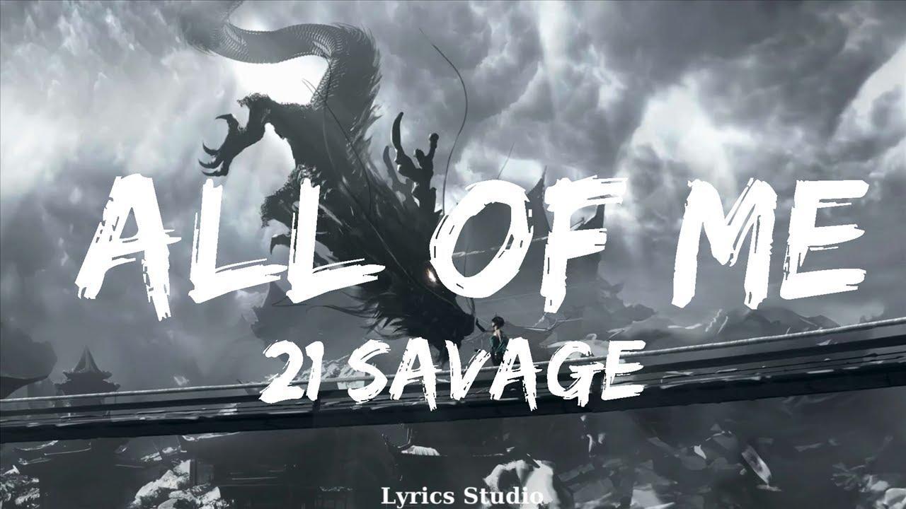 21 Savage - all of me || Music Luca - YouTube