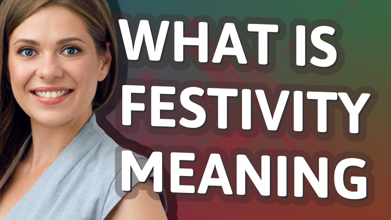 Festivity | meaning of Festivity - YouTube
