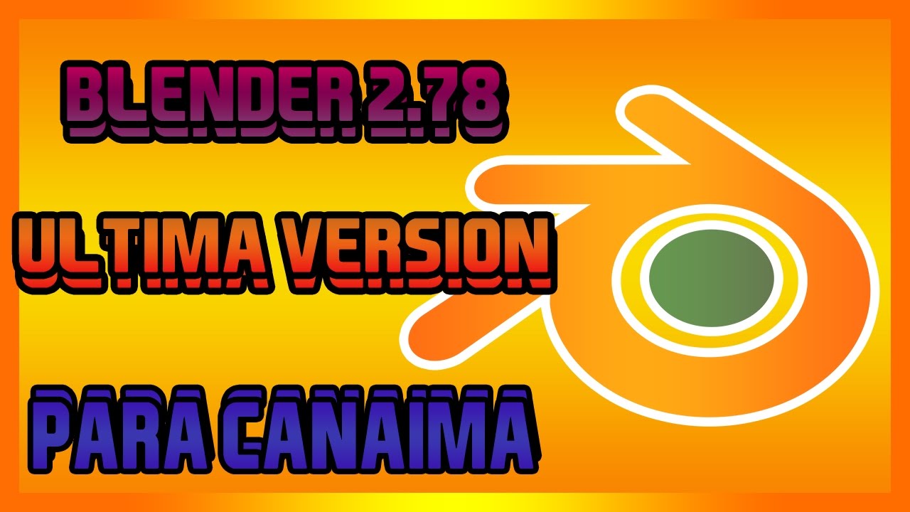 Como Descargar Blender 2 78 Para Canaima - YouTube