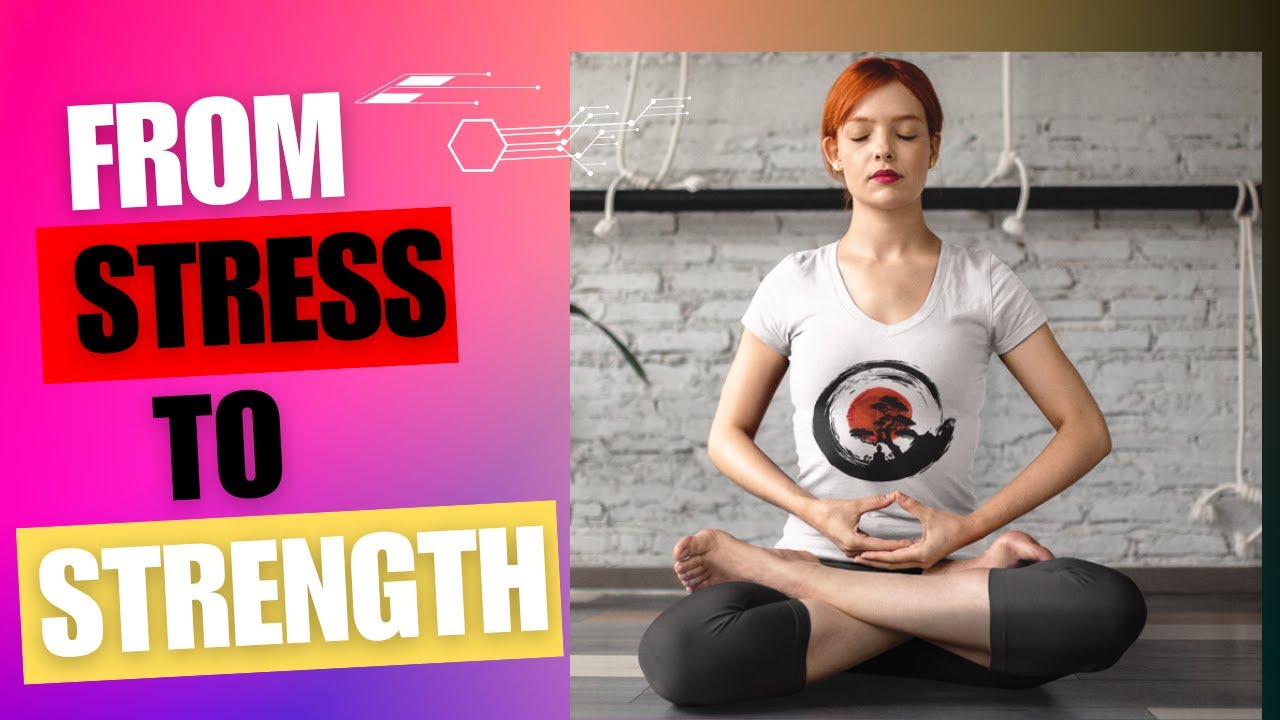 Unlock From Stress to Strength: Yoga Secrets for Lasting Serenity - YouTube