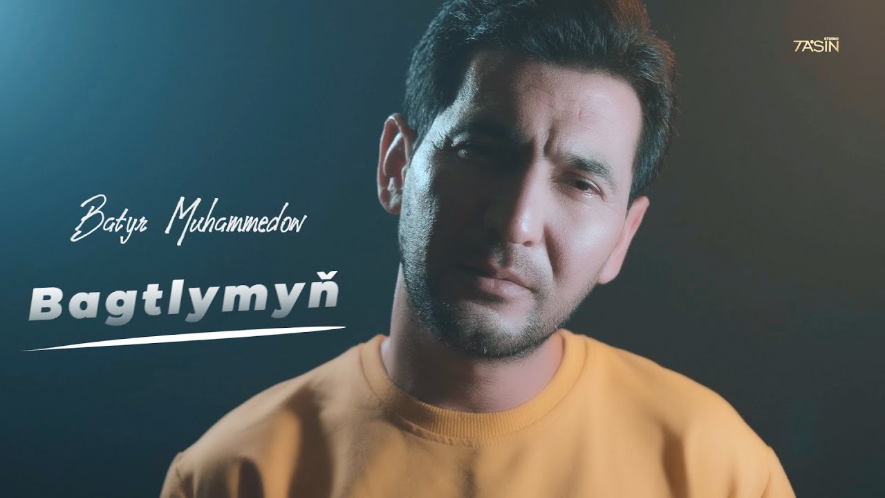 Batyr Muhammedow - Bagtlymyň (Official Video) - YouTube