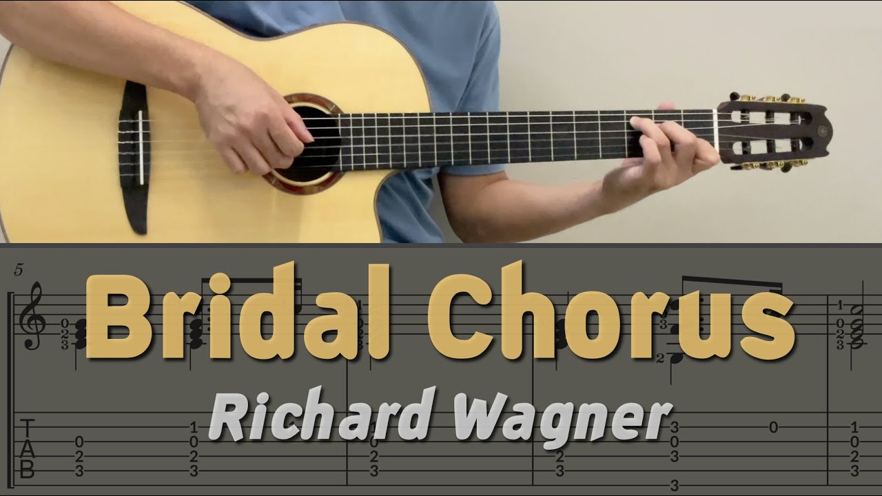 Bridal Chorus / Wagner (Guitar) [Notation + TAB] - YouTube