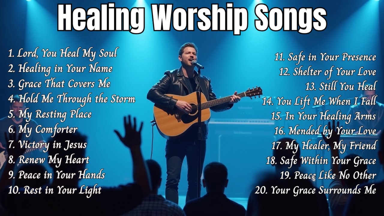 Lord, You Heal My Soul || 20 Peaceful Worship Songs for Healing & Hope ...