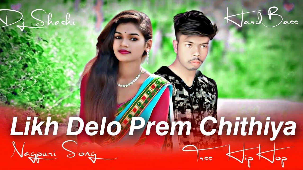 Likh Deli Prem Chithiya Dj Song | Old Nagpuri Dj Song | Dj Mohen || Ads ...