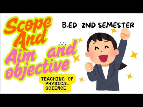 Scope , Aims and objective of teaching of physical science - YouTube