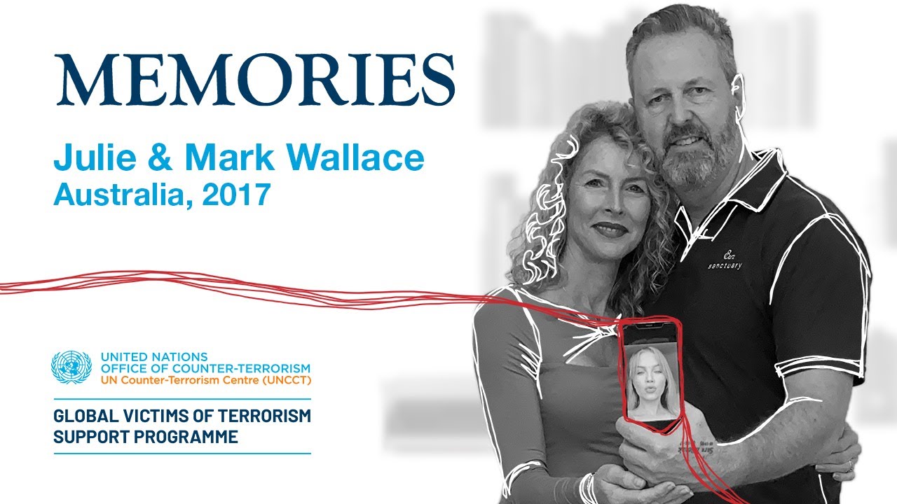 JULIE & MARK WALLACE – “Memories” Campaign UNOCT/UNCCT Global Victims ...