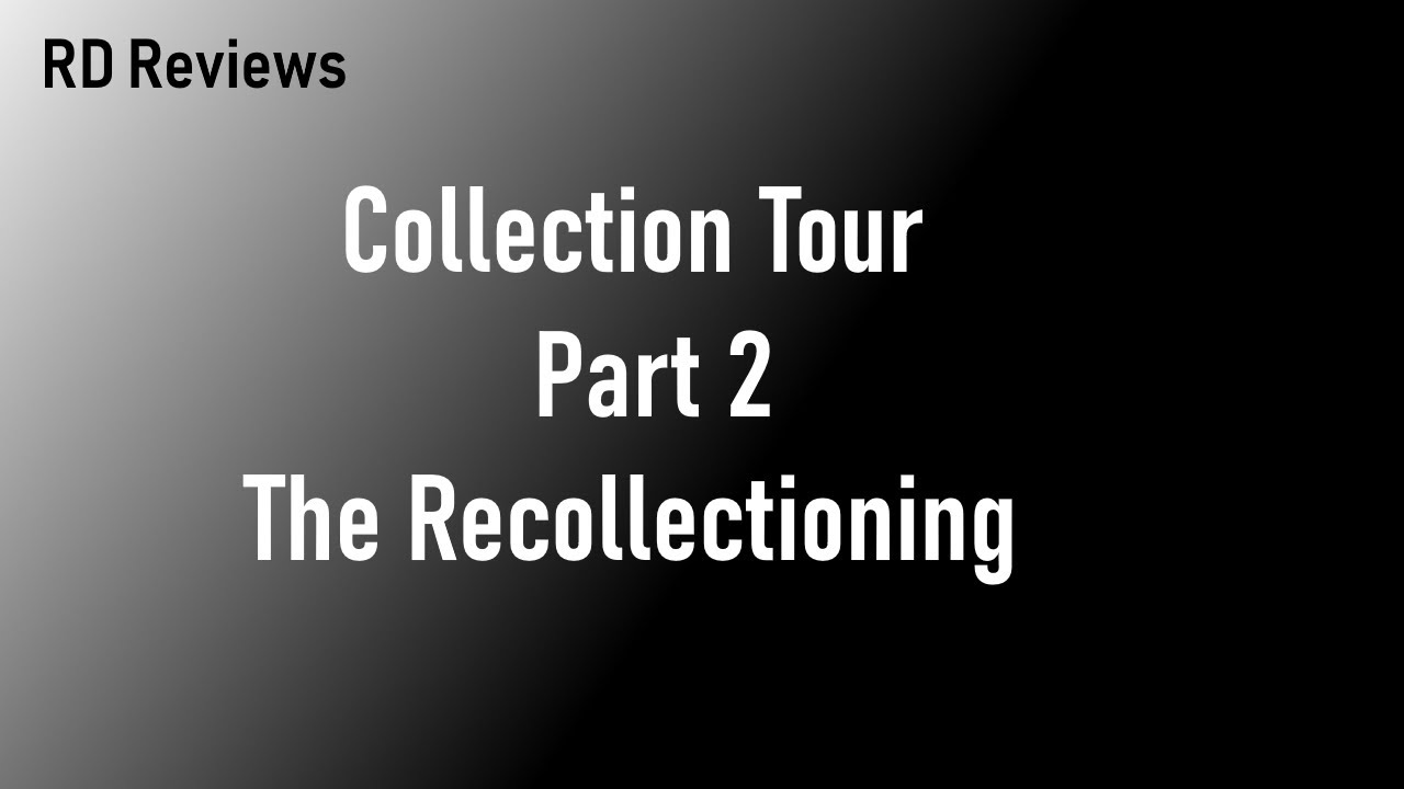 Collection Tour Part 2 The recollectioning - YouTube