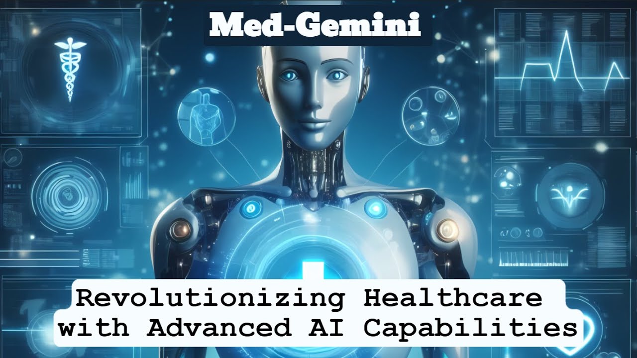 Med-Gemini: A New Era of AI in Medicine by Google and DeepMind - YouTube