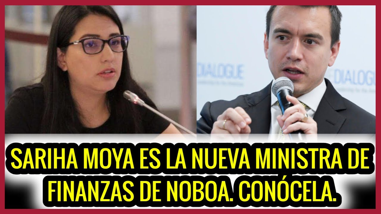 Sariha Moya es la ministra de Finanzas de Noboa. Conócela. - YouTube