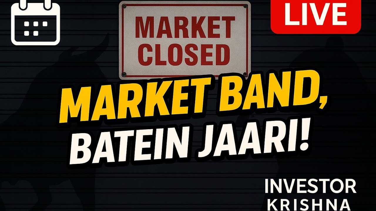 🔴Market Band Hai 🔒, Battein Jaari 📈 | LIVE with Investor Krishna. - YouTube