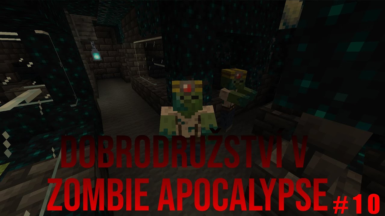 Dobrodružství v Zombie Apocalypse #10 - YouTube