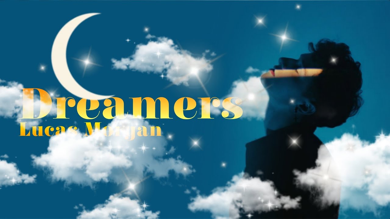 DREAMERS | LUCAS MORGAN | OFFICIAL Lyrics Video - YouTube