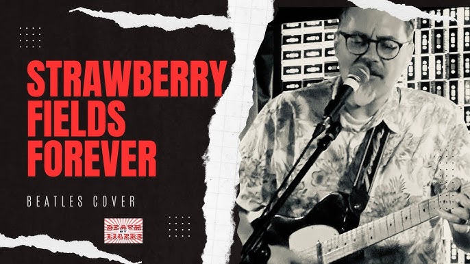 Strawberry Fields Beatles Cover