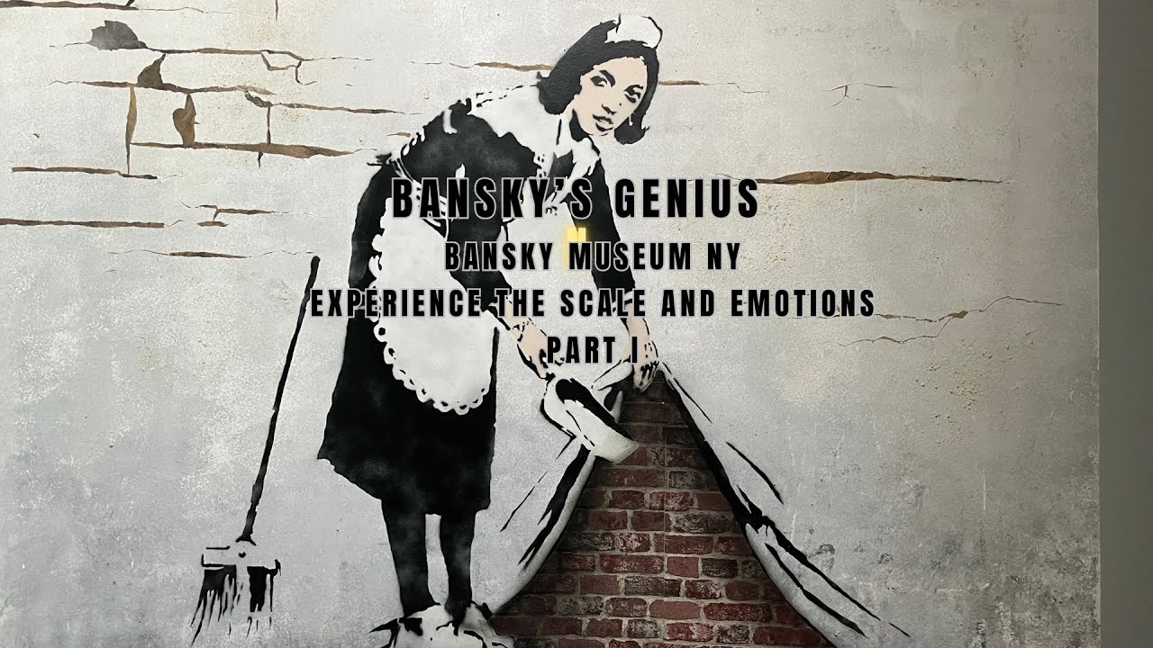 Bansky s Genius Part I Bansky Museum NY Experience the scale and ...