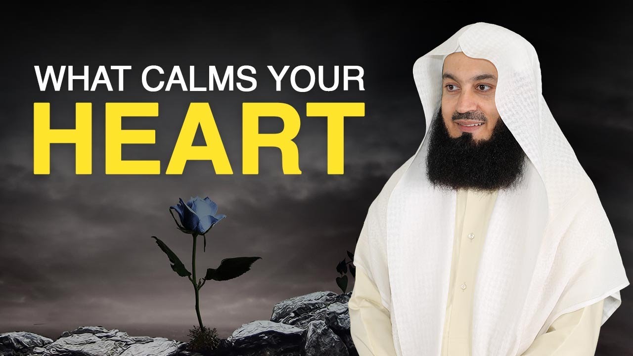THIS WILL CALM YOUR HEART - MUFTI MENK - YouTube