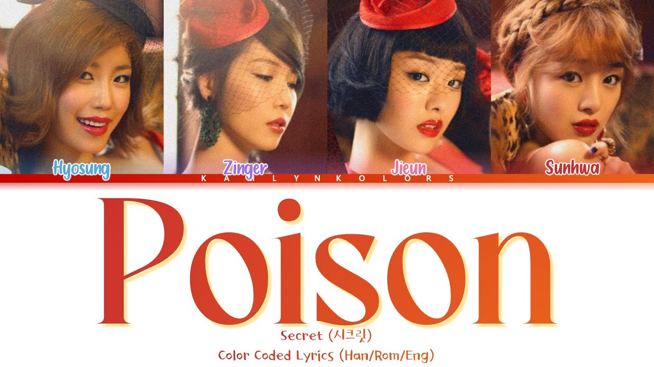 Secret (시크릿) 'Poison' (Color Coded Lyrics Han|Rom|Eng) - YouTube