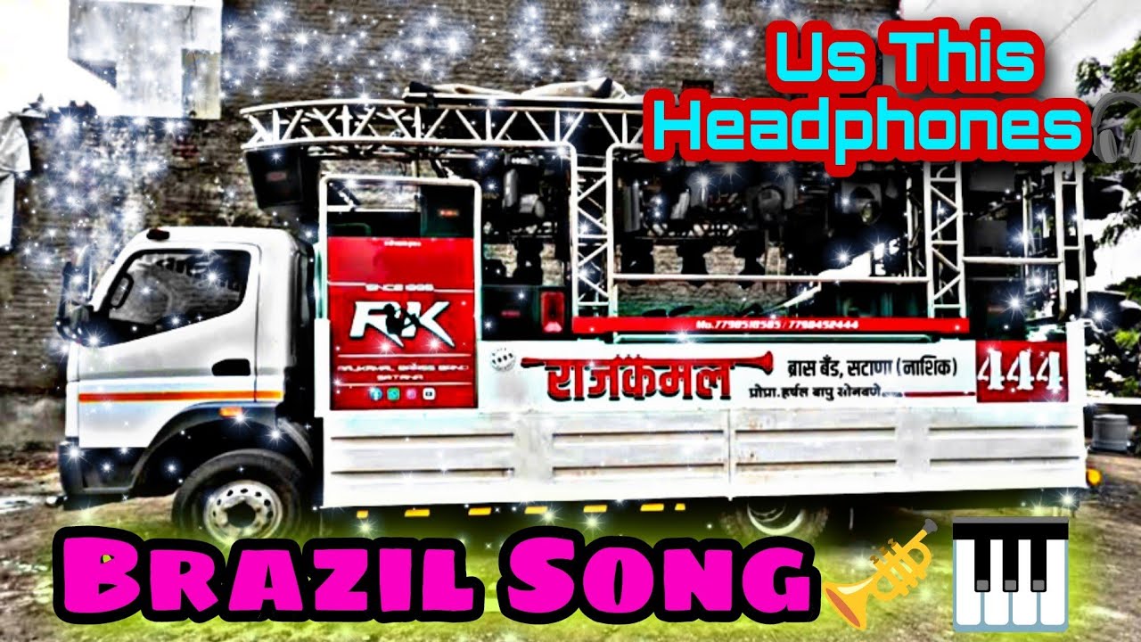 #Brazil_Song 2023 New Title Song By RK🎷 Rajkamal Brass Sand Satana 444 ...