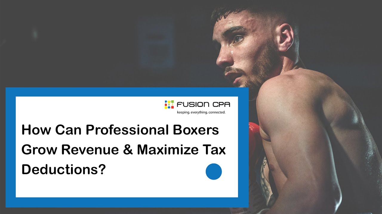 How Can Professional Boxers Grow Revenue & Maximize Tax Deductions ...