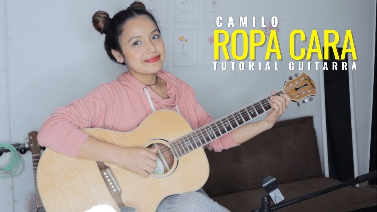 Ropa Cara - Camilo - Tutorial Guitarra - YouTube