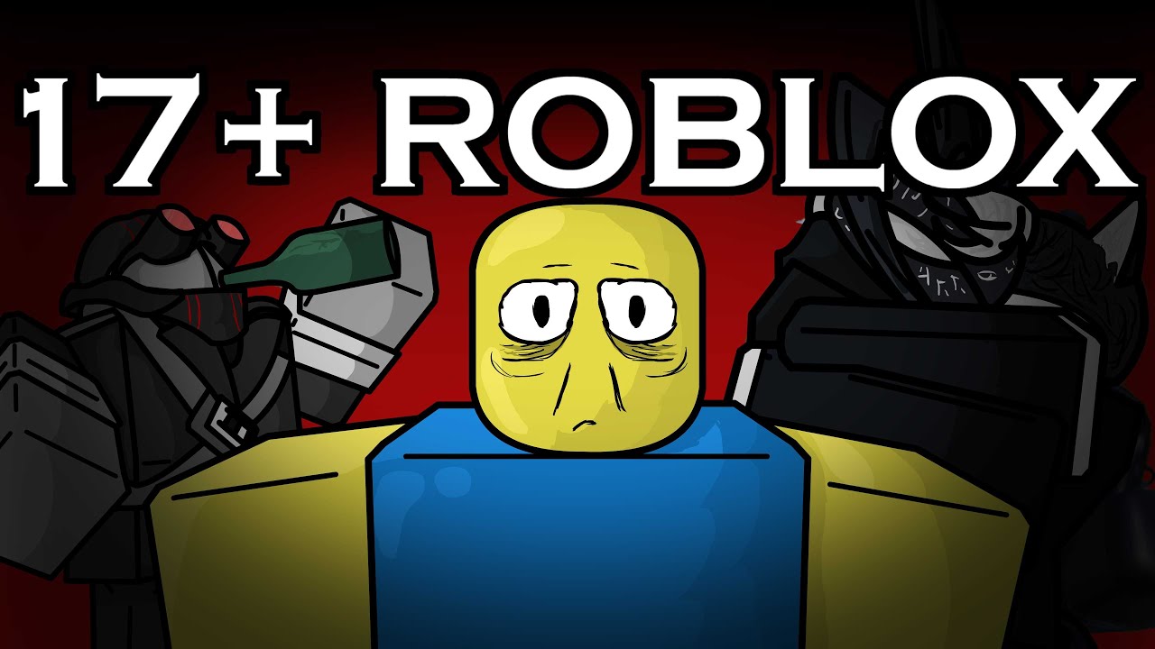 17+ ROBLOX GAMES ARE GOING TO GET ME BANNED... - YouTube