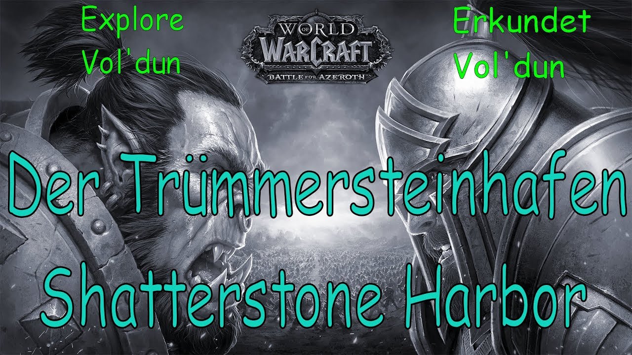 WoW - Der Trümmersteinhafen / Shatterstone Harbor - Erkundet Vol'dun ...