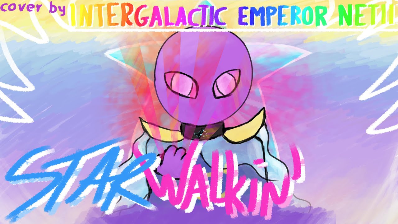 STAR WALKIN - Lil Nas X - COVER by INTERGALACTIC EMPEROR NETII - YouTube