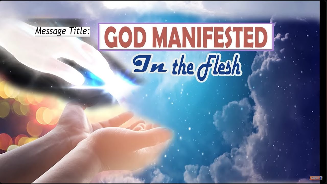 GOD MANIFESTED IN THE FLESH || APOSTLE JOHN KIMANI WILLIAM - YouTube