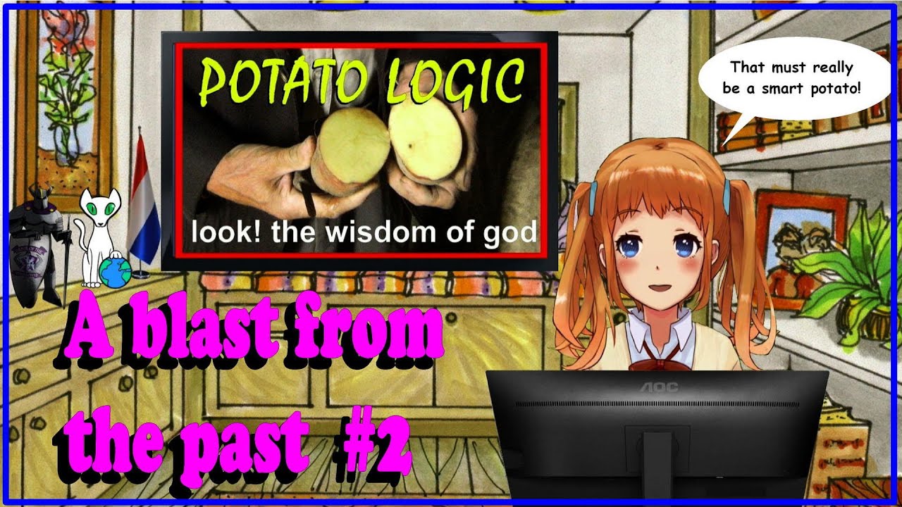 Blast From The Past 2 Potato Logic - YouTube