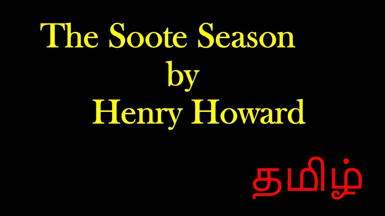 The Soote Season by Henry Howard in Tamil - YouTube