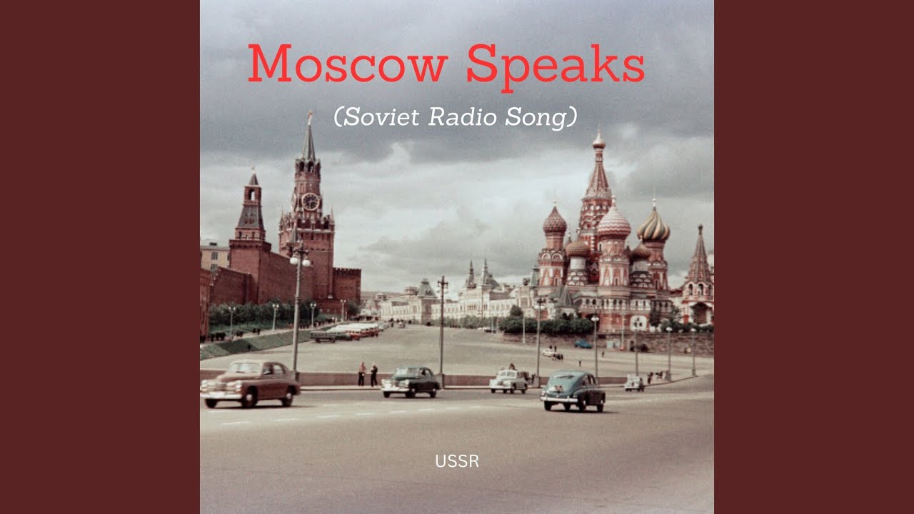 Moscow Speaks (Soviet Radio Song) - YouTube