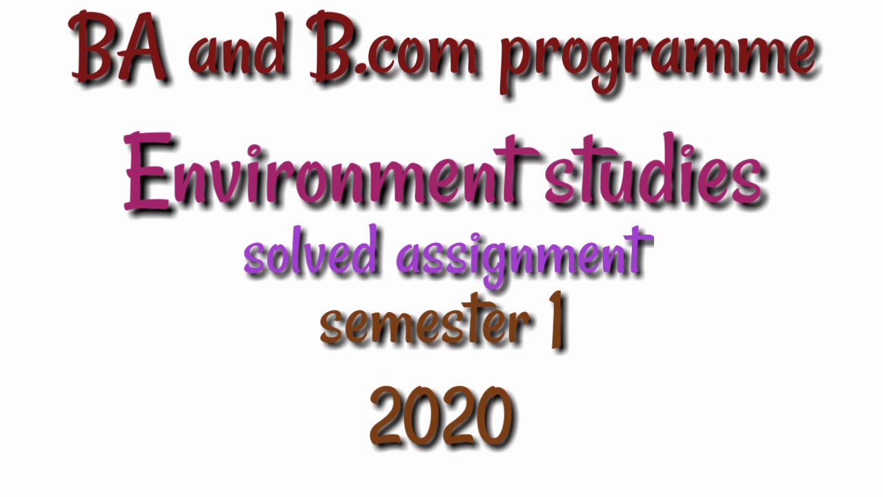 BA Programme and B.com programme solved assignment of environment ...