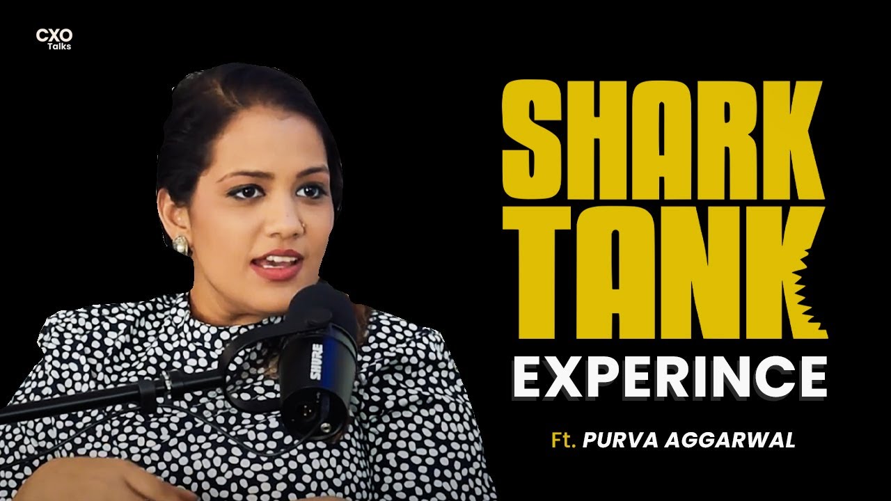 Purva Aggarwal shark tank experience || CXO Talks - YouTube