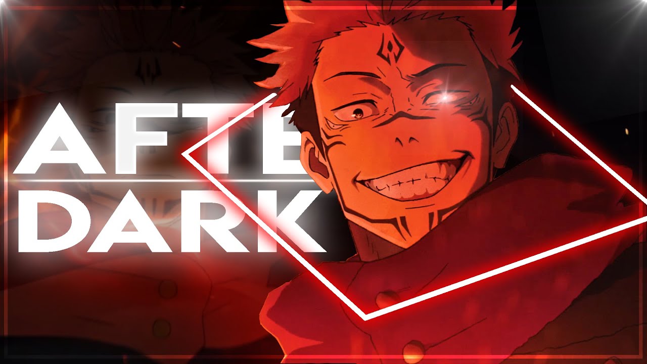 Sukuna - After Dark | AMV/Edit (reuploading) - YouTube
