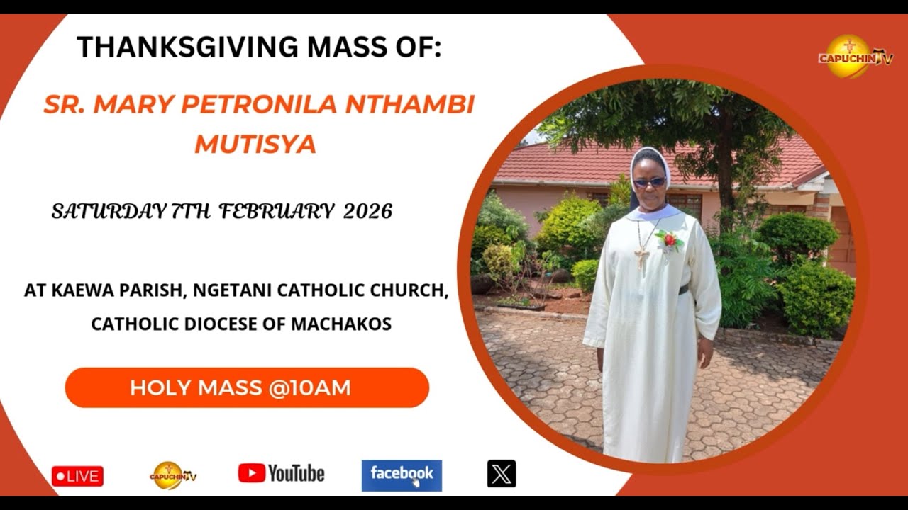 SR. MARY PETRONILA NTHAMBI MUTISYA THANKSGIVING MASS - YouTube
